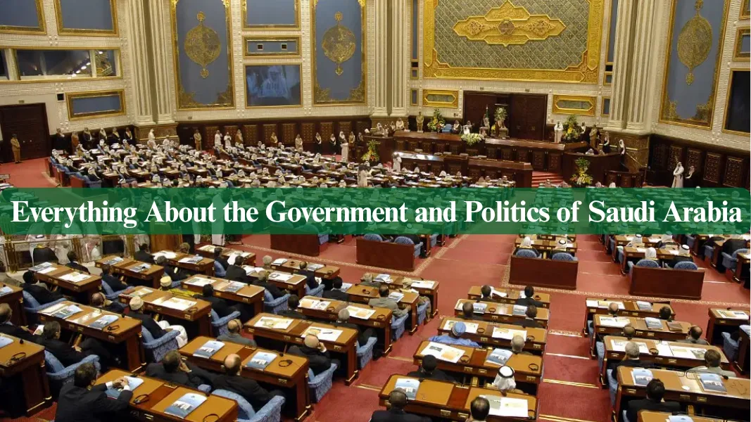 Everything About the Government and Politics of Saudi Arabia | KnowKsa ...